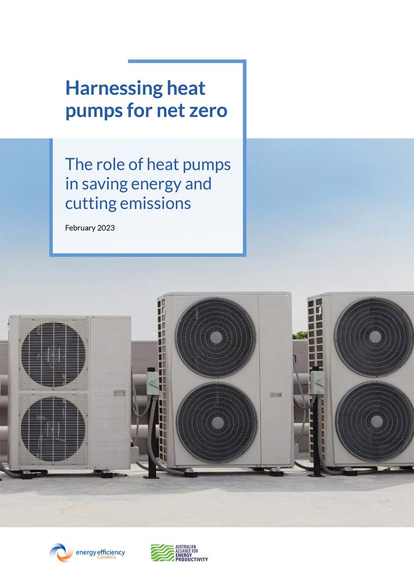 Harnessing heat pumps for net zero: the role of heat pumps in saving ...